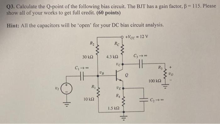 Solved Q3. Calculate the Q-point of the following bias | Chegg.com