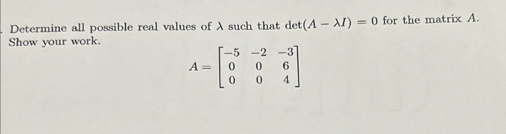 Solved Determine all possible real values of λ ﻿such that | Chegg.com