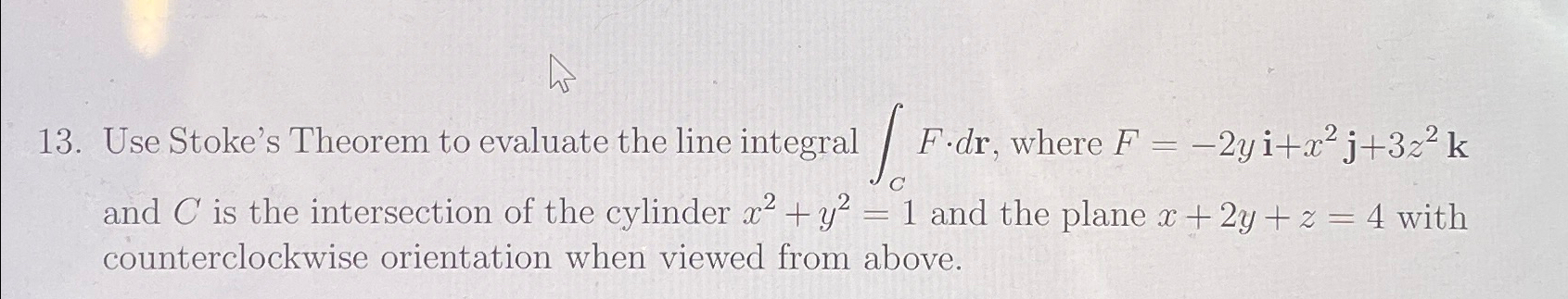 Solved Use Stoke's Theorem to evaluate the line integral | Chegg.com