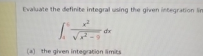 Solved Evaluate the definite integral using the given | Chegg.com