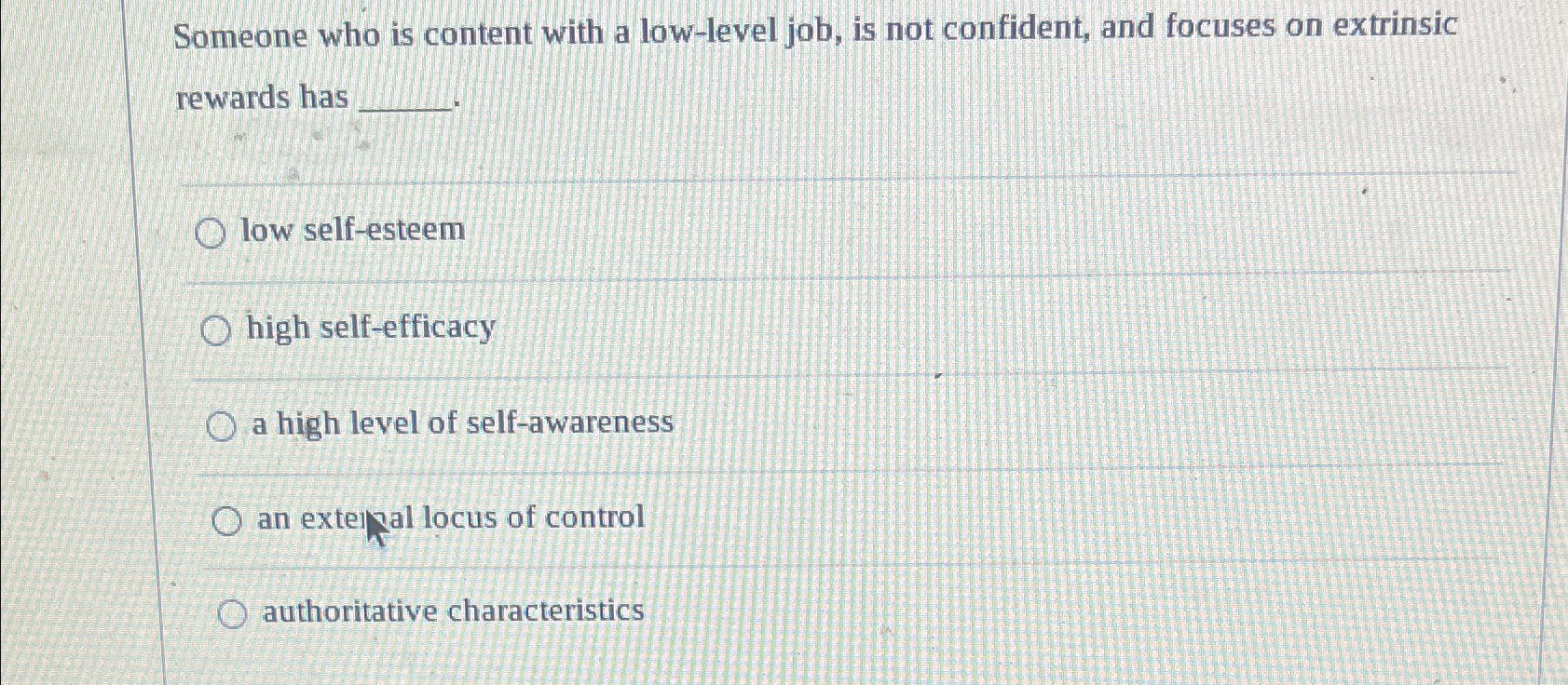 Solved Someone who is content with a low-level job, is not | Chegg.com