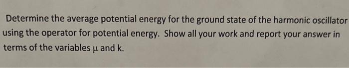 Solved Determine the average potential energy for the ground | Chegg.com