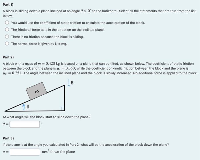 Solved A block is sliding down a plane inclined at an angle | Chegg.com