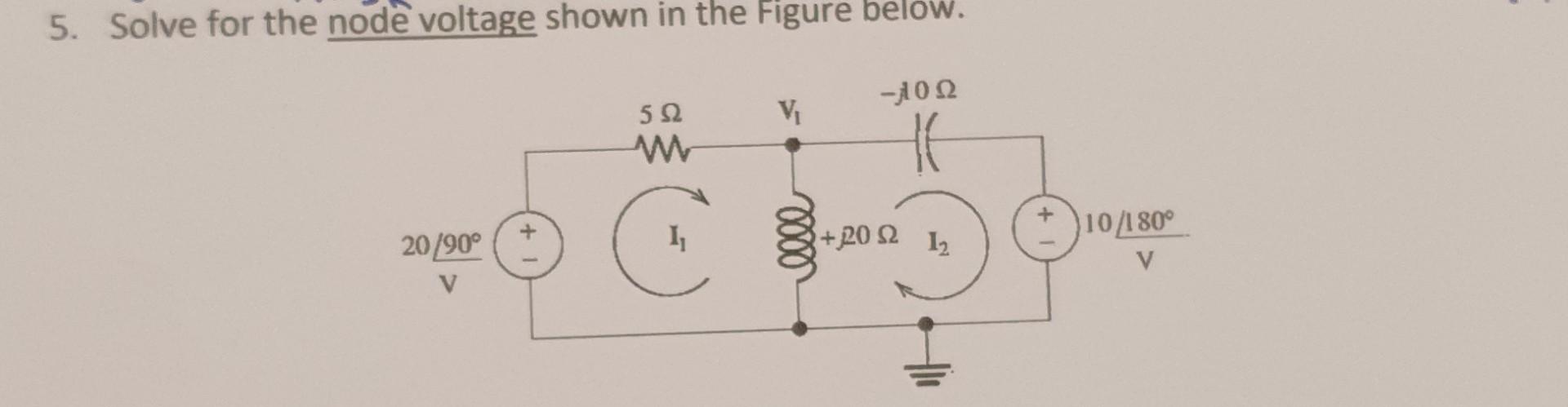 Solved 5. Solve for the node voltage shown in the Figure | Chegg.com