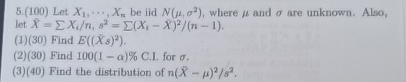 Solved 5.(100) ﻿Let x1,cdots,xn ﻿be iid N(μ,σ2), ﻿where μ | Chegg.com