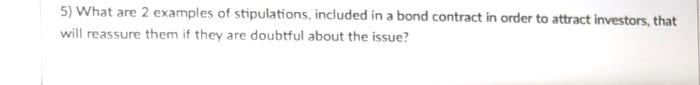 Solved 5) What are 2 examples of stipulations, included in a | Chegg.com