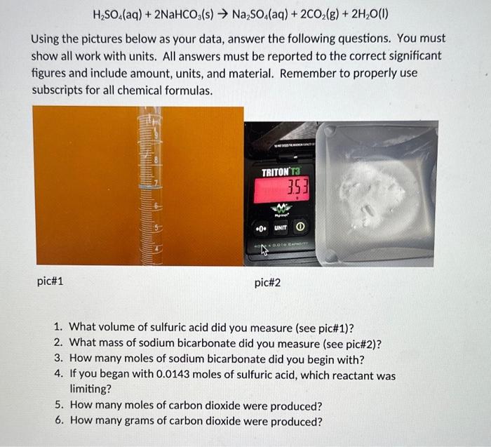 Solved H2SO4(aq)+2NaHCO3( s)→Na2SO4(aq)+2CO2( g)+2H2O(l) | Chegg.com
