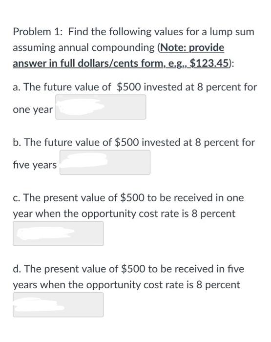 Solved Problem 1: Find the following values for a lump sum | Chegg.com