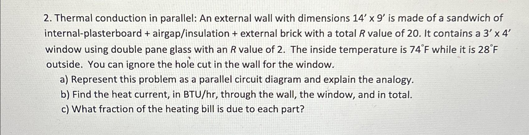 Solved Thermal conduction in parallel: An external wall with | Chegg.com
