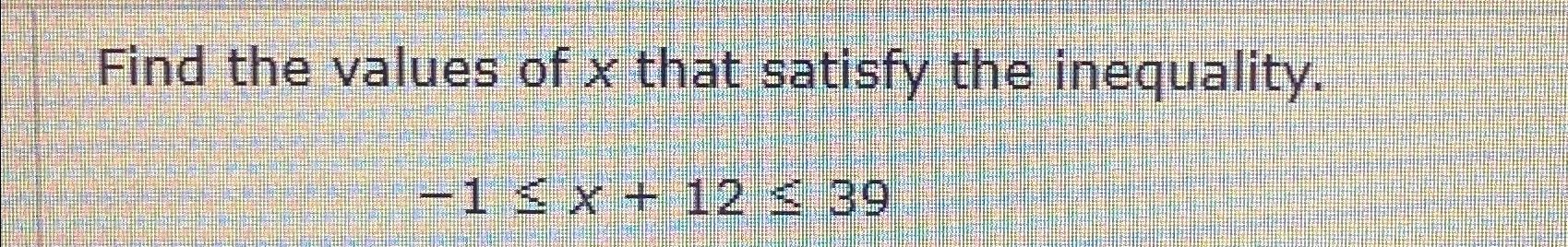 Find the values of x ﻿that satisfy the | Chegg.com