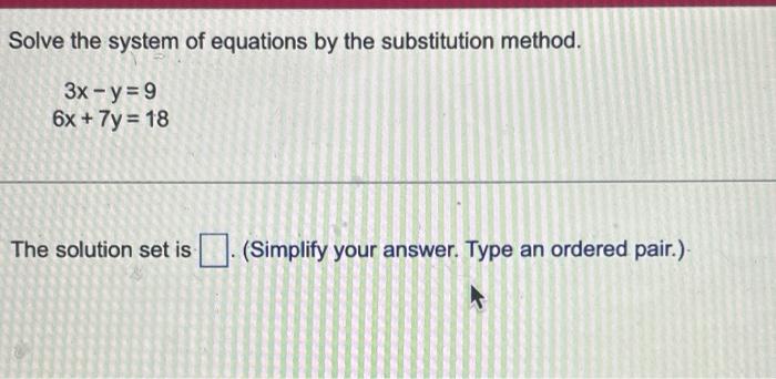 Solved Solve the system of equations by the substitution | Chegg.com