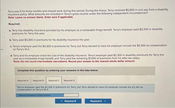 Solved Terry was ill for three months and missed work during | Chegg.com