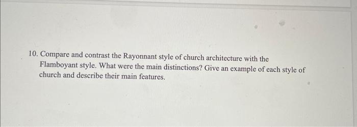 10. Compare and contrast the Rayonnant style of | Chegg.com