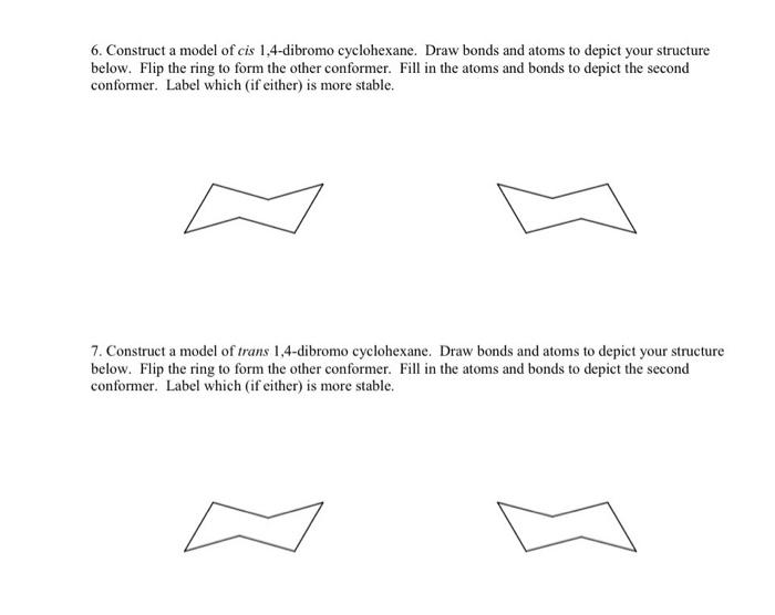Solved 6. Construct a model of cis 1,4-dibromo cyclohexane. | Chegg.com