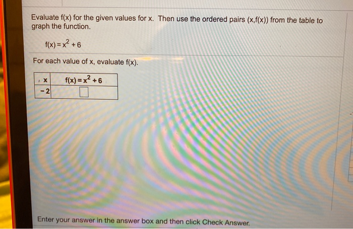 Solved Evaluate f(x) for the given values for x. Then use | Chegg.com