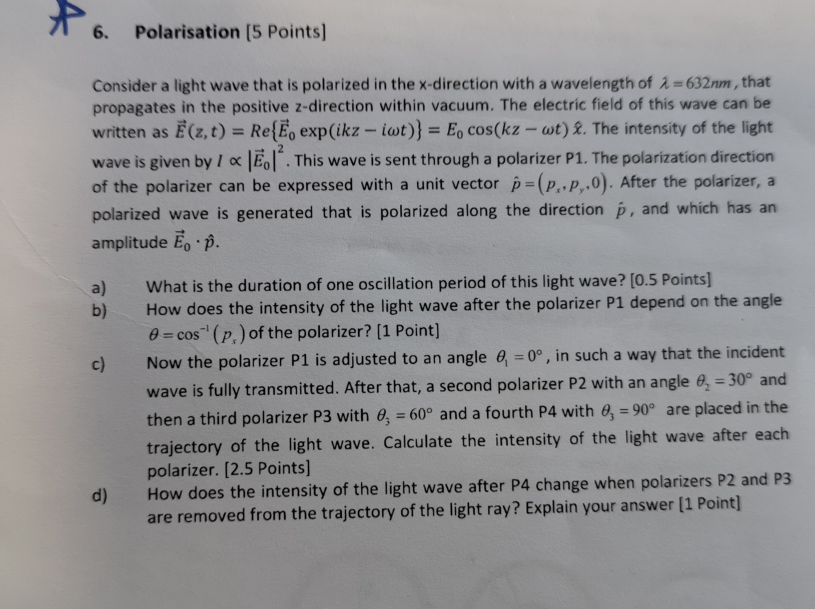Solved Polarisation [5 ﻿points]consider A Light Wave That Is
