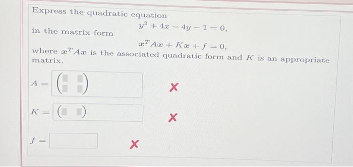 Solved Express the quadratic equation in the matrix form | Chegg.com