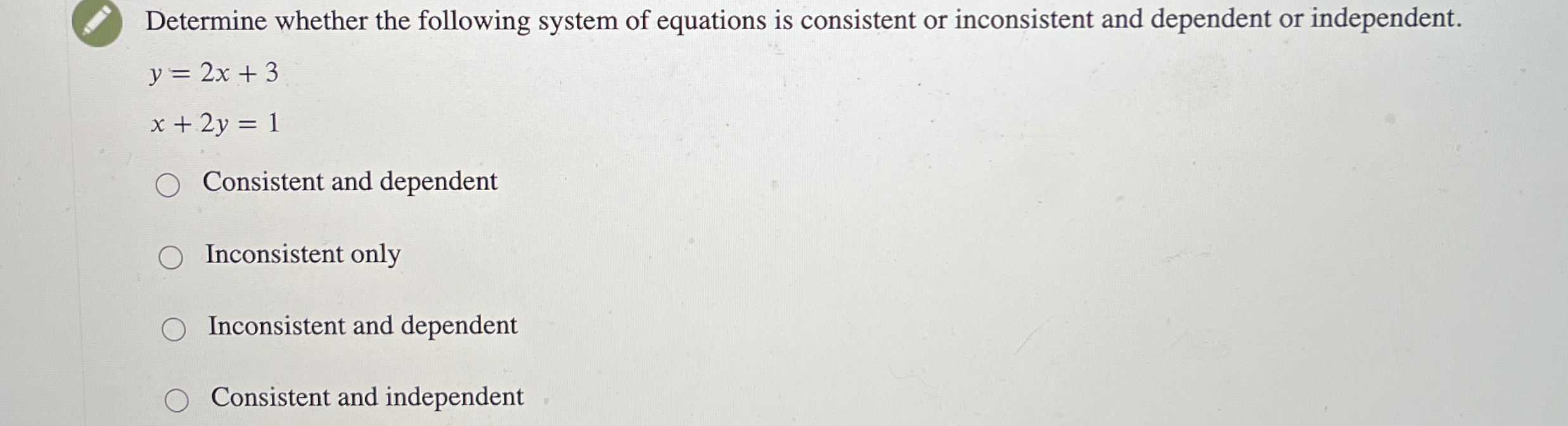 Solved Determine whether the following system of equations | Chegg.com