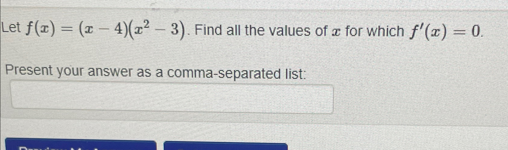 Solved Let f(x)=(x-4)(x2-3). ﻿Find all the values of x ﻿for | Chegg.com
