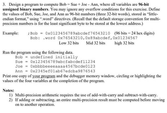 Solved 3. Design a program to compute Bob=Sue+Joe−Ann, where | Chegg.com