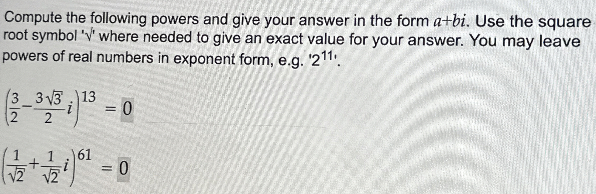 Solved Compute the following powers and give your answer in | Chegg.com