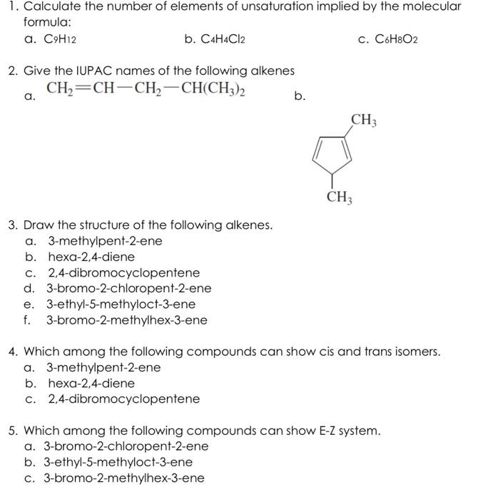 Solved 1. Calculate the number of elements of unsaturation | Chegg.com