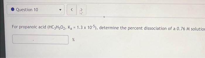 Solved For propanoic acid (HC3H5O2, Ka=1.3×10−5), determine | Chegg.com