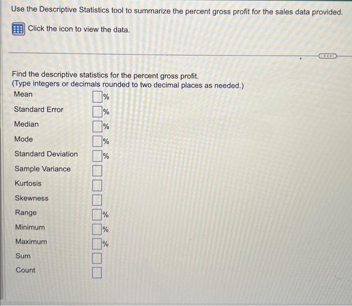Solved Use the Descriptive Statistics tool to summarize the | Chegg.com