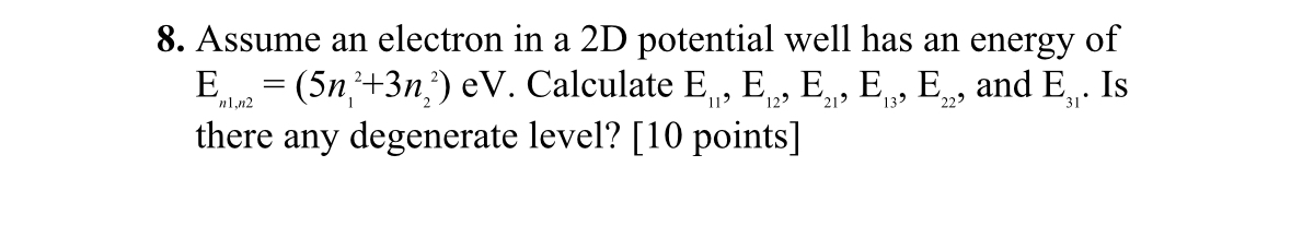 Solved Assume an electron in a 2D potential well has an | Chegg.com