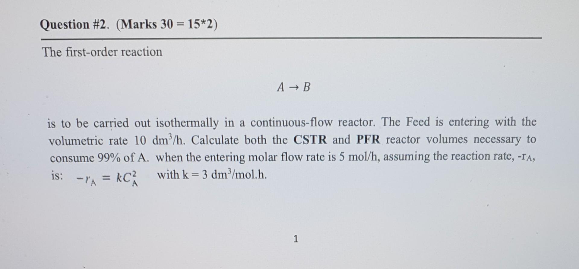Solved The first-order reaction A→B is to be carried out | Chegg.com