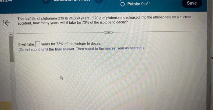 Solved The half-life of plutonium-239 is 24,360 years. If 20 | Chegg.com