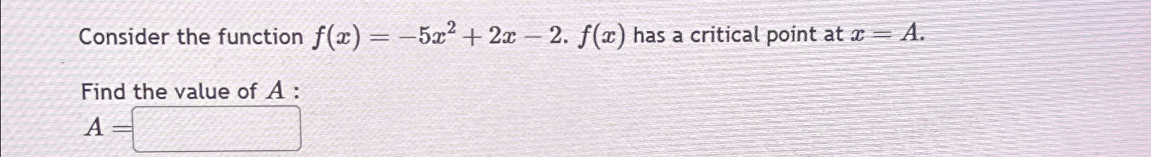 Solved Consider the function f(x)=-5x2+2x-2.f(x) ﻿has a | Chegg.com