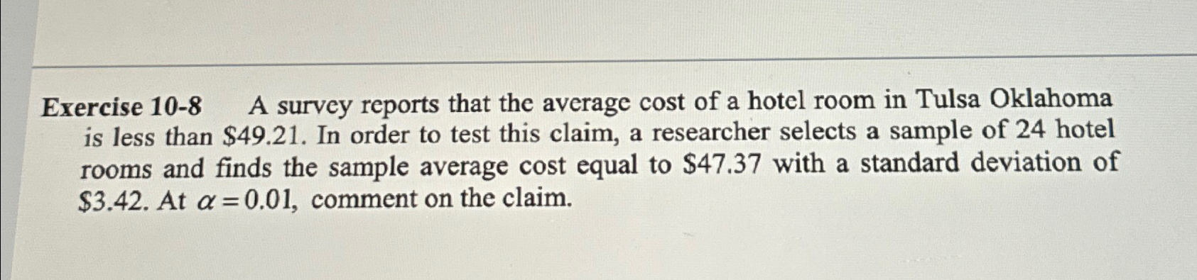 Solved Exercise 10-8 ﻿A survey reports that the average cost | Chegg.com