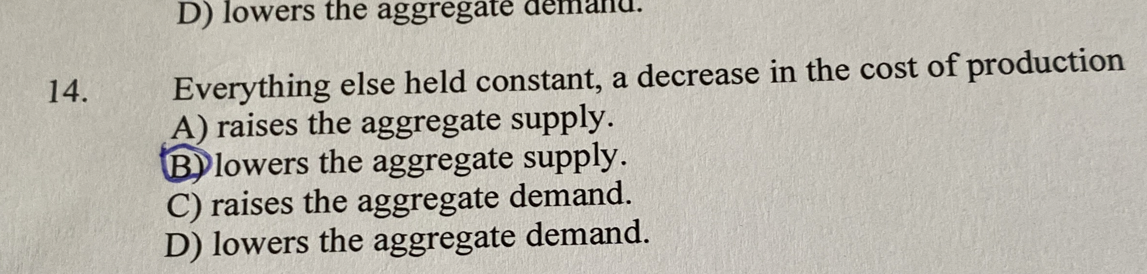 Solved Everything else held constant, a decrease in the cost | Chegg.com