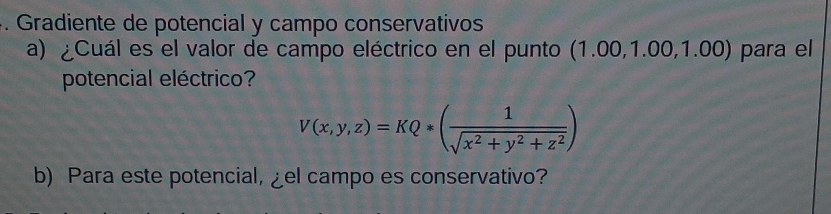 Solved 4. Gradiente de potencial y campo conservativos a) | Chegg.com