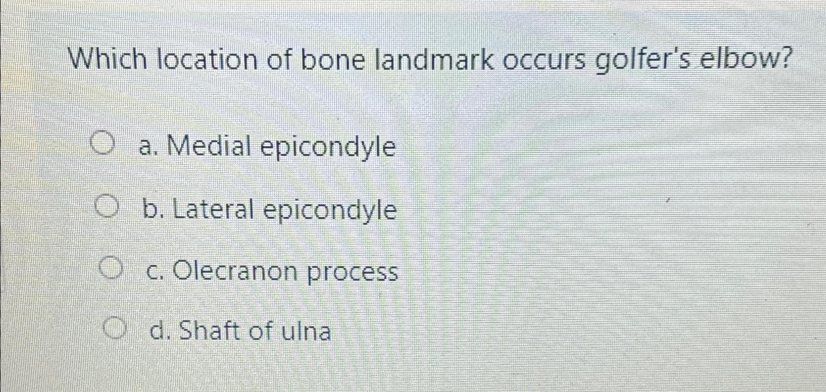 Solved Which location of bone landmark occurs golfer's | Chegg.com