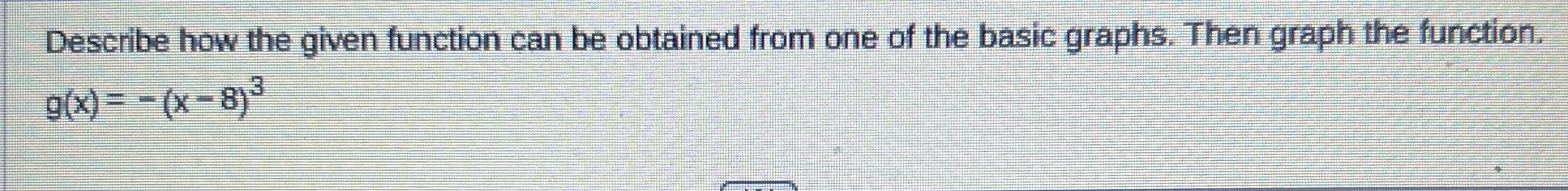 Solved Describe how the given function can be obtained from | Chegg.com