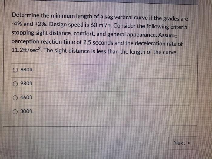 Solved Determine the minimum length of a sag vertical curve | Chegg.com