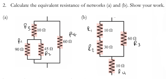Solved Calculate the equivalent resistance of networks (a) | Chegg.com
