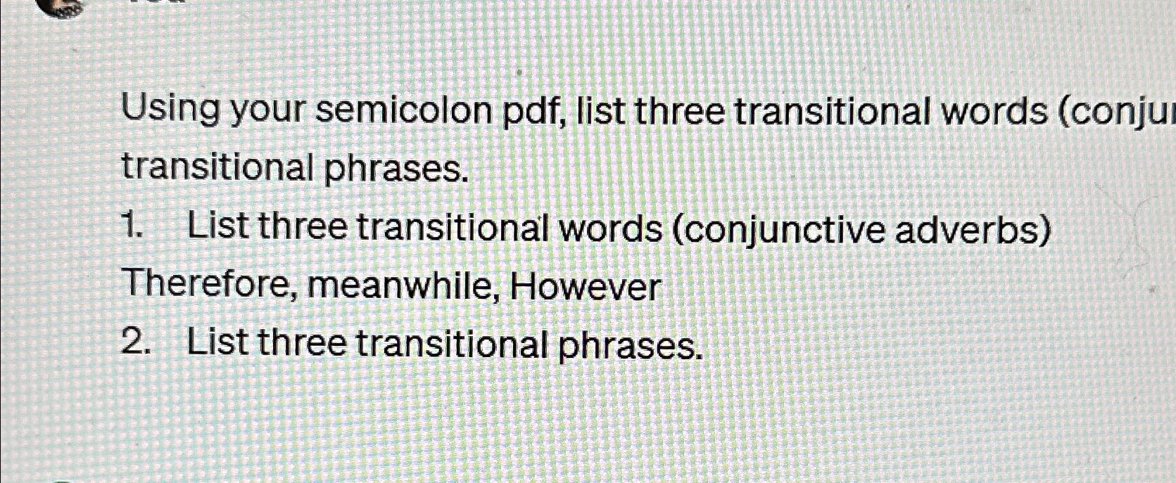 Solved Using your semicolon pdf, ﻿list three transitional | Chegg.com