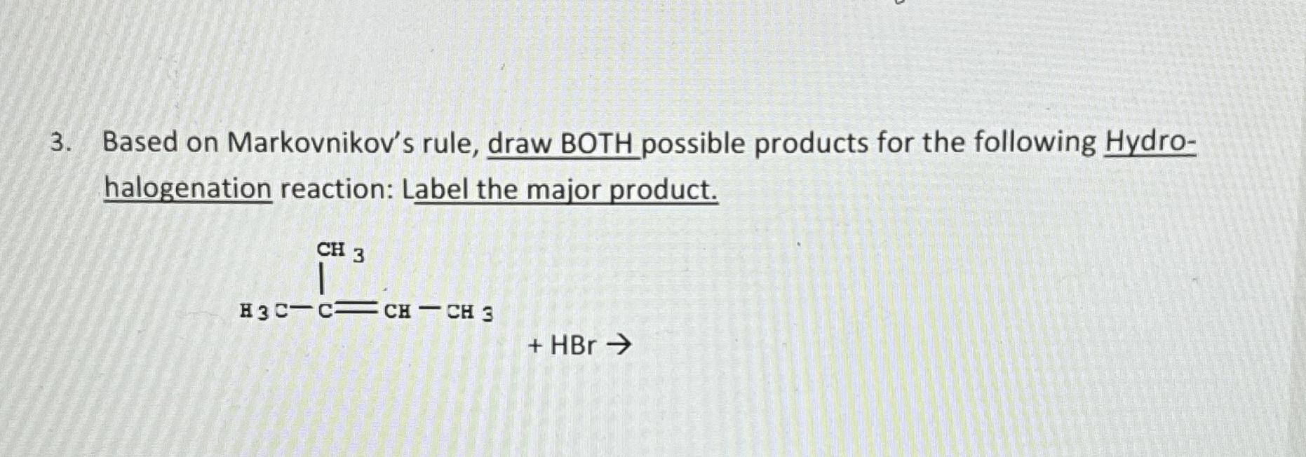 Solved Based on Markovnikov's rule, draw BOTH possible | Chegg.com