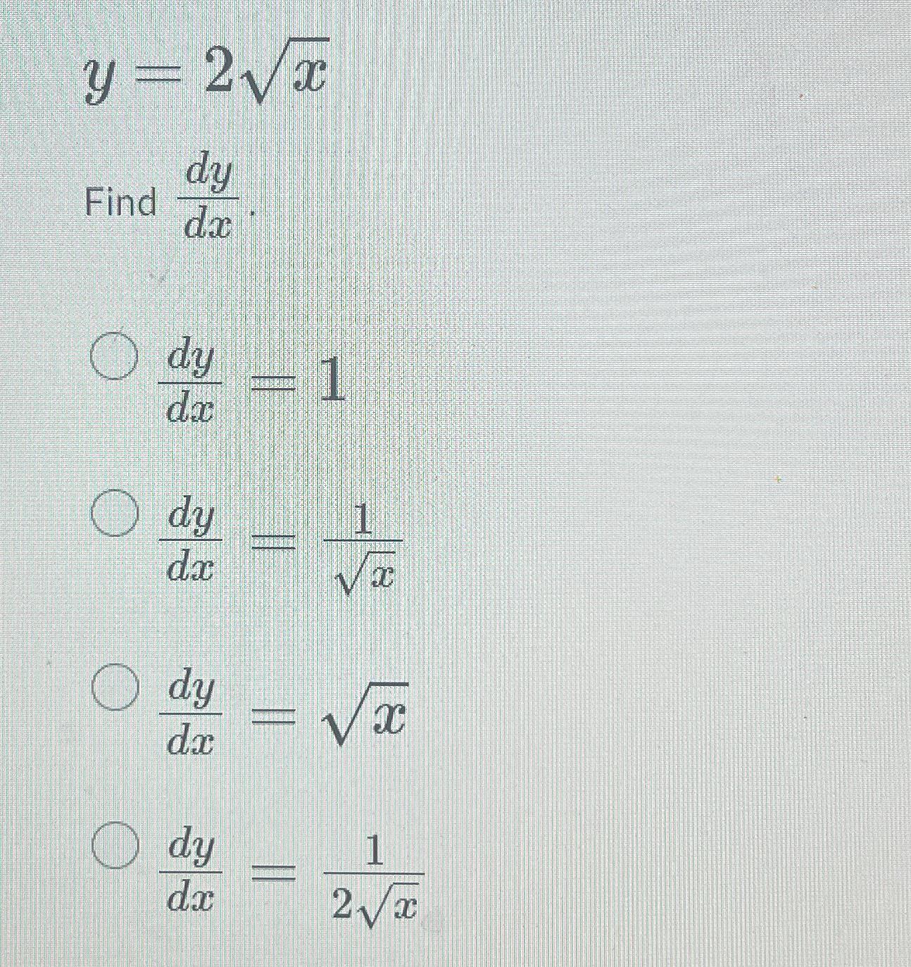 Solved y=2x2Find dydx.dydx=1dydx=1x2dydx=x2dydx=12x2 | Chegg.com