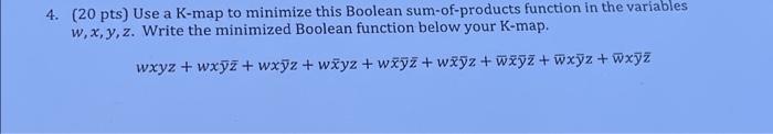 Solved 4. (20 pts) Use a K-map to minimize this Boolean | Chegg.com