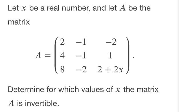 Solved Let x be a real number, and let A be the matrix 2. -1 | Chegg.com