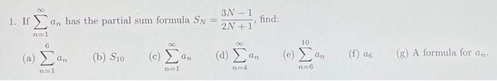 Solved 1. If ∑n=1∞an has the partial sum formula | Chegg.com