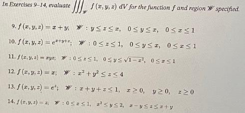 Solved In Exercises 9-14, evaluate ∭Ef(x,y,z)dV for the | Chegg.com