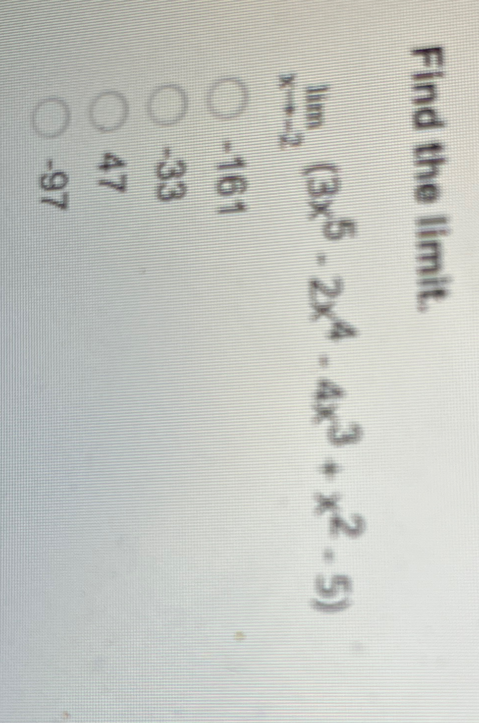 Solved Find the limit.limx→-2(3x5-2x4-4x3+x2-5)-161-33-47-97 | Chegg.com