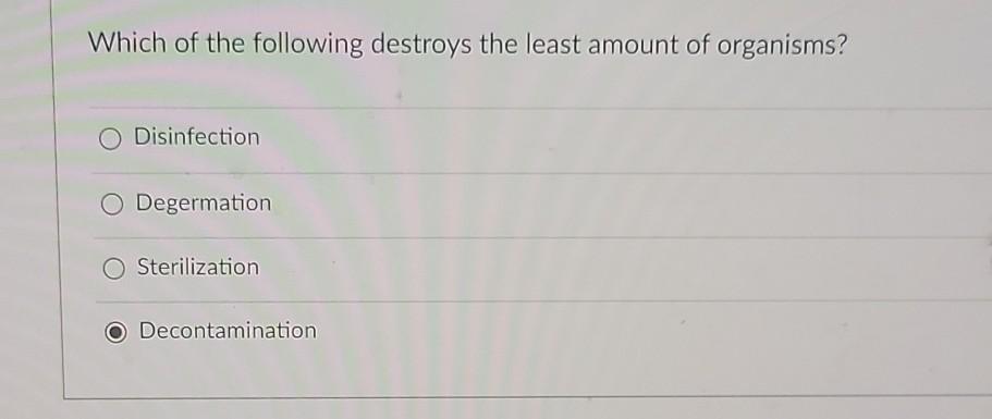 Solved Which of the following destroys the least amount of | Chegg.com