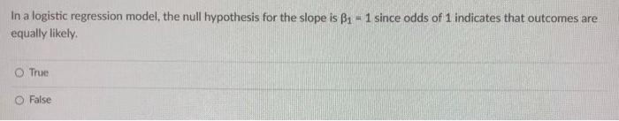 In a logistic regression model, the null hypothesis | Chegg.com