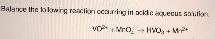 Solved Balance the following reaction occurring in acidic | Chegg.com